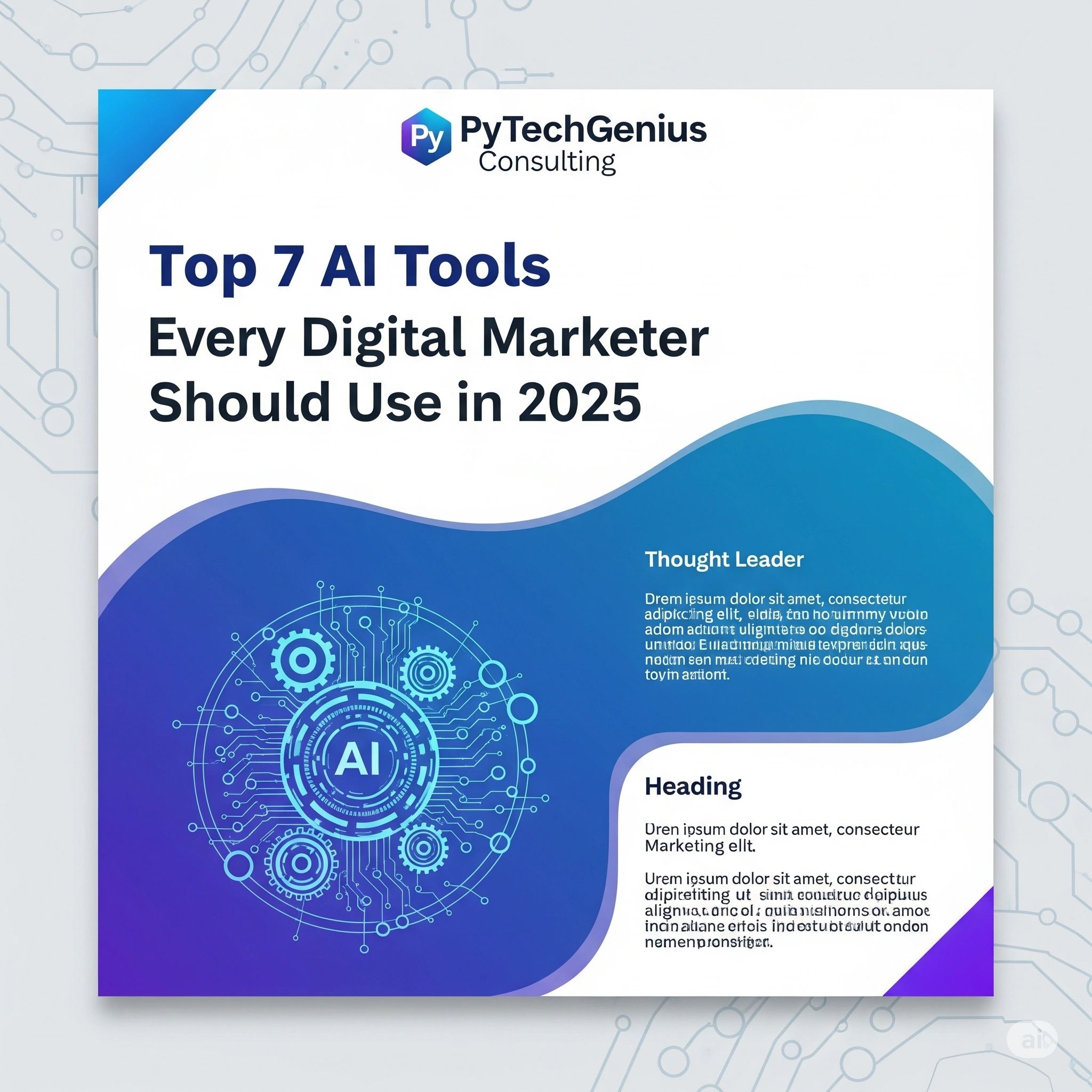 Top 7 AI Tools Every Digital Marketer Should Use in 2025